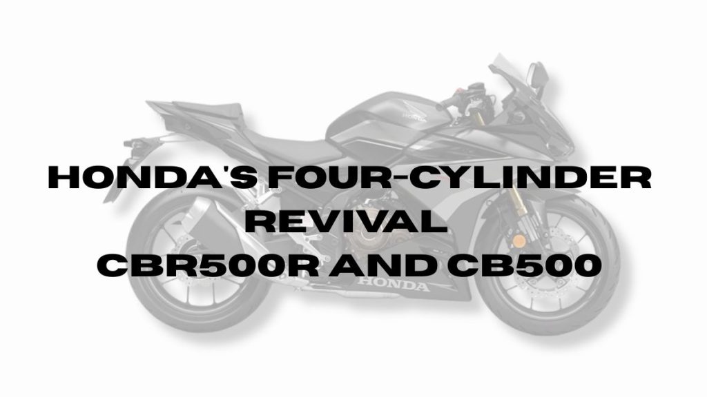 Analysis of the New CB500 Super Four and CBR500R Four - Adrenaline ...