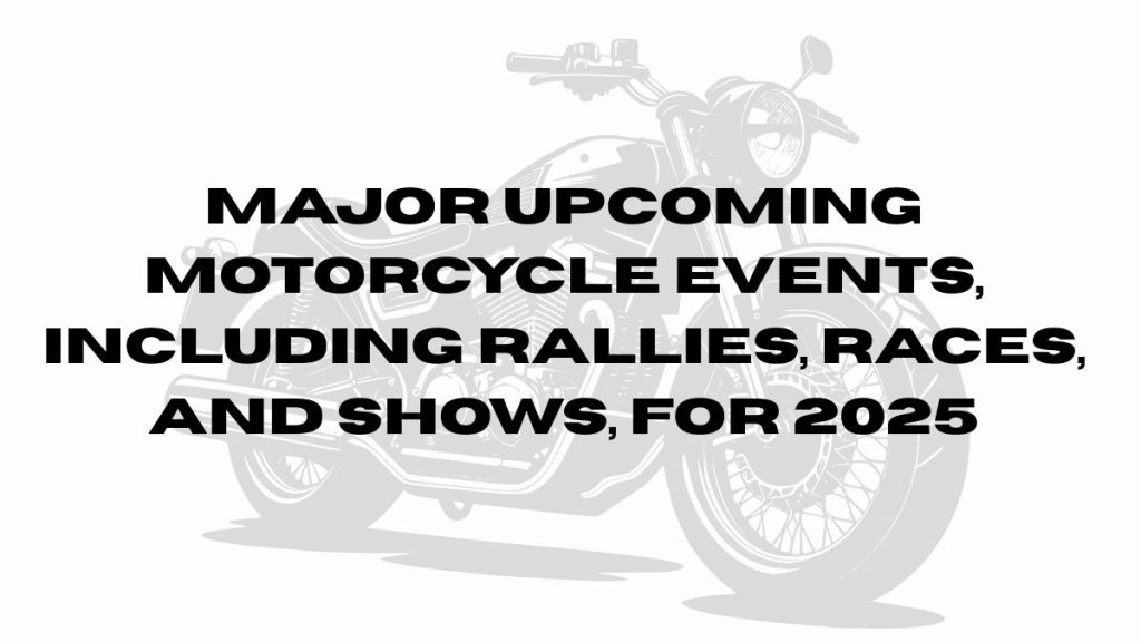 The 5 Biggest Motorcycle New Events of 2025 - Adrenaline Culture of Speed